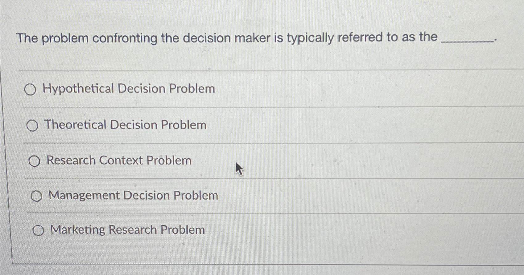Solved The problem confronting the decision maker is | Chegg.com