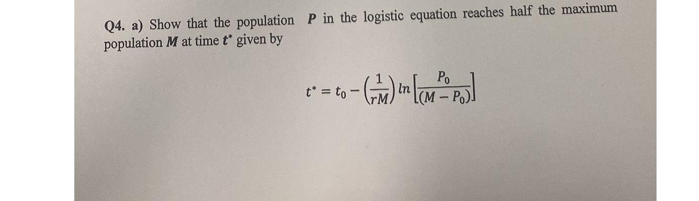 Q4. ﻿a) ﻿Show that the population P ﻿in the logistic | Chegg.com