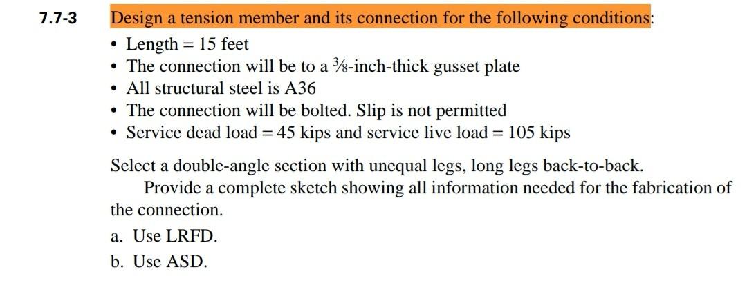 Solved -3 Design a tension member and its connection for the | Chegg.com