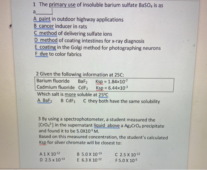 Solved 1 The primary use of insoluble barium sulfate BaSO4 | Chegg.com