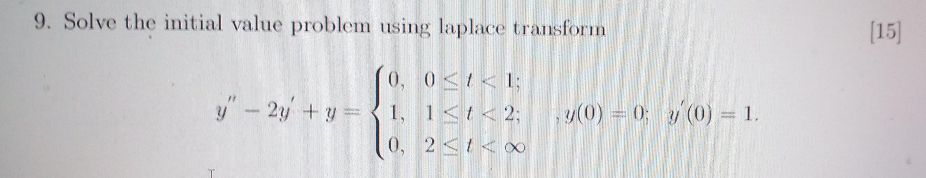 Solved 9. Solve the initial value problem using laplace | Chegg.com