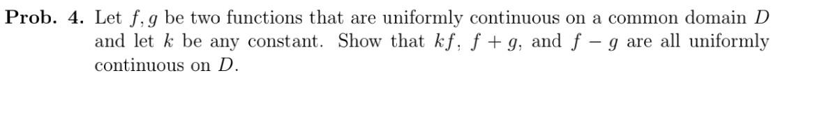 Solved 4 Let F G Be Two Functions That Are Uniformly