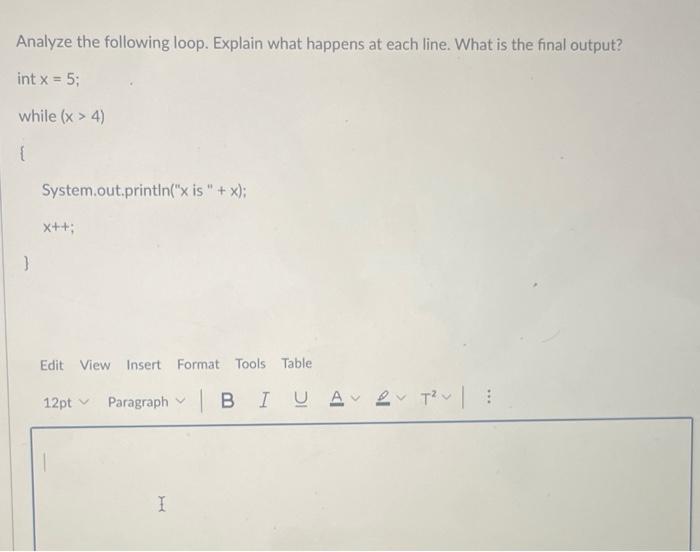 Solved Analyze the following loop. Explain what happens at | Chegg.com