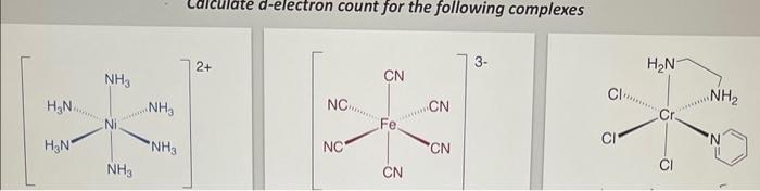 Solved Caiculate d-electron count for the following | Chegg.com