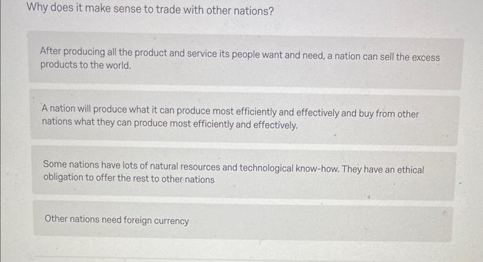 Solved Why does it make sense to trade with other nations? | Chegg.com