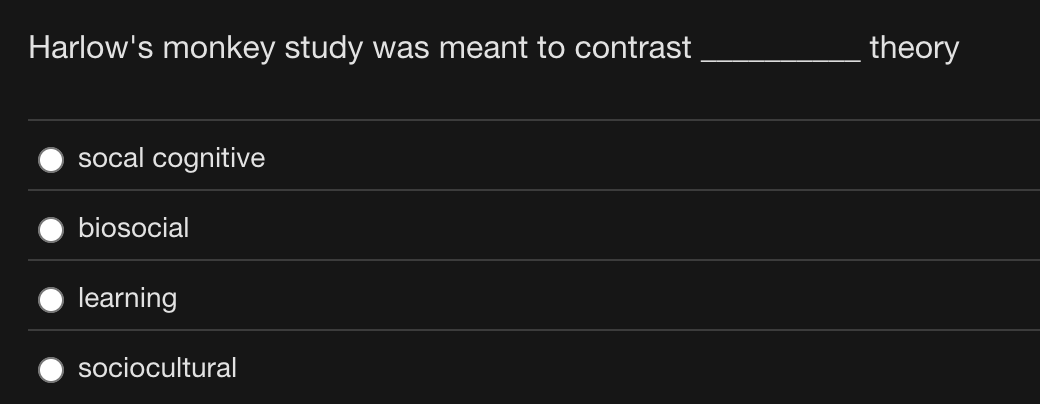 Solved Harlow's monkey study was meant to contrast | Chegg.com
