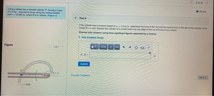 Solved 5 of 14 Using a forked rod, a smooth cylinder P. | Chegg.com
