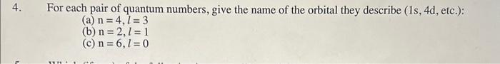 Solved For each pair of quantum numbers, give the name of | Chegg.com