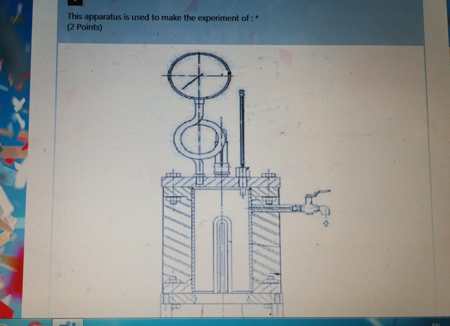 Solved This apparatus is used to make the experiment of:* (2 | Chegg.com