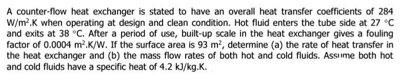 A counter-flow heat exchanger is stated to have an | Chegg.com