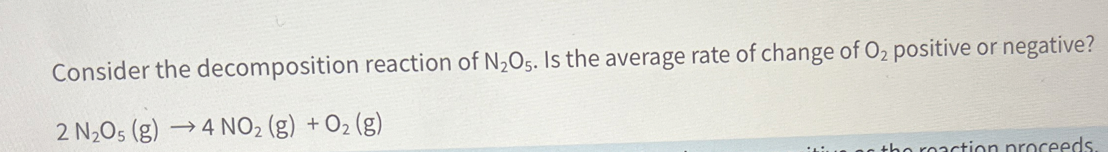 Solved Consider the decomposition reaction of N2O5. ﻿Is the | Chegg.com