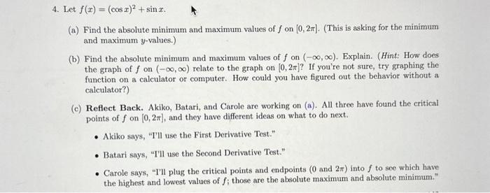 Solved Let f(x)=(cosx)2+sinx. (a) Find the absolute minimum | Chegg.com