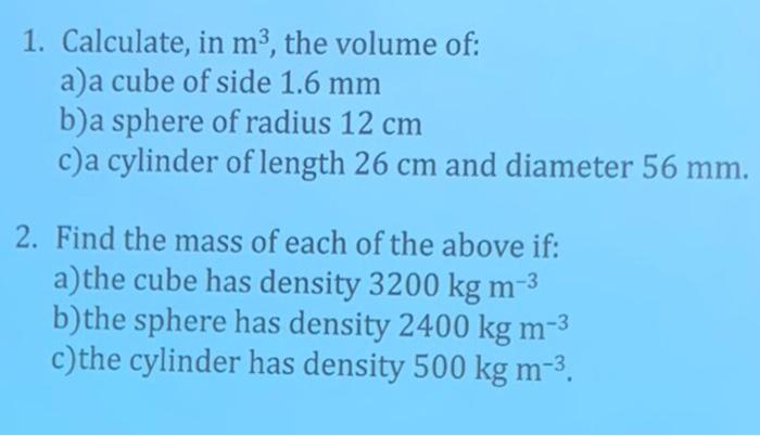 Solved 1. Calculate, in m3, the volume of: a) a cube of side | Chegg.com