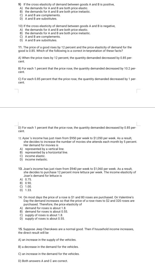 Solved 9) If the cross elasticity of demand between goods A | Chegg.com