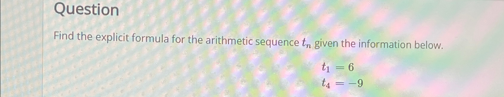 Solved QuestionFind the explicit formula for the arithmetic | Chegg.com