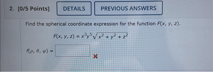 Find the spherical coordinate expression for the | Chegg.com