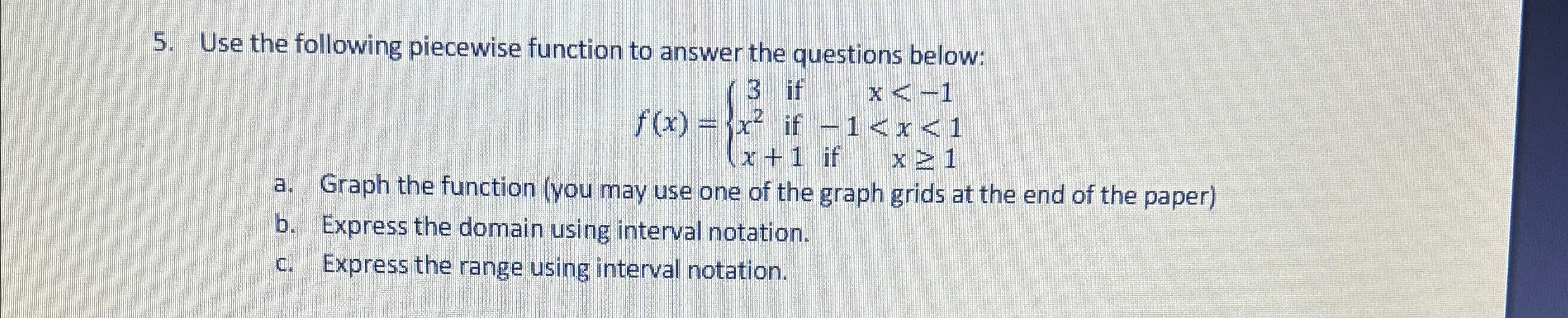 Solved Use the following piecewise function to answer the | Chegg.com