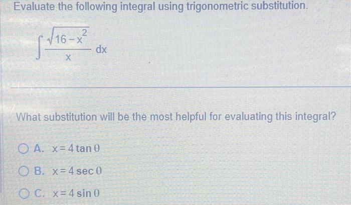 Solved Evaluate the following integral using trigonometric | Chegg.com