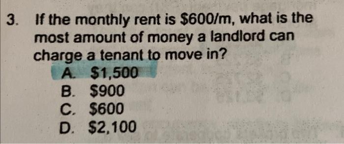 Solved 3. If the monthly rent is $600/m, what is the most | Chegg.com