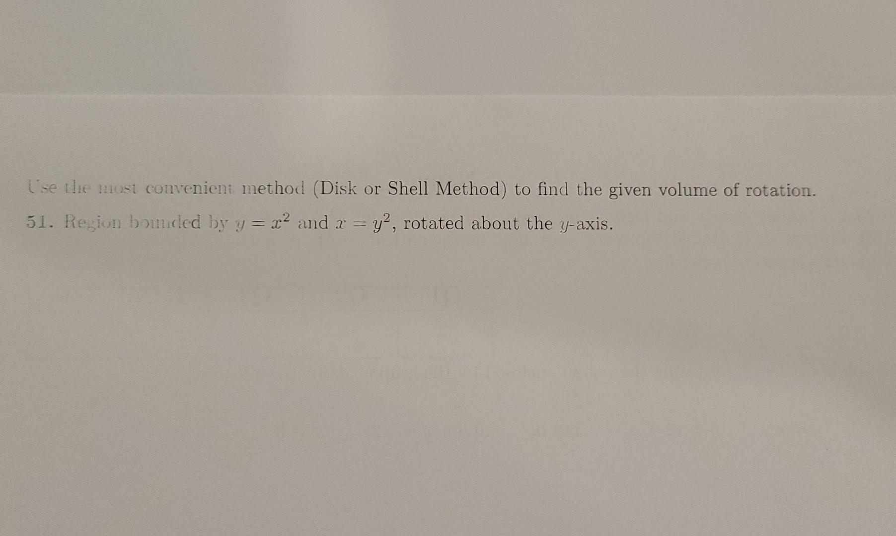 Solved Use the most convenient method (Disk or Shell Method) | Chegg.com