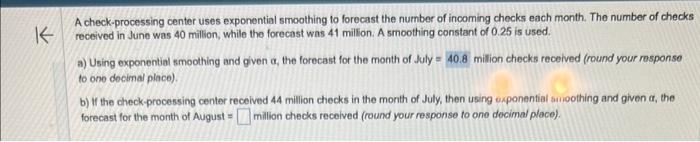 Solved A check-processing center uses exponential smoothing | Chegg.com