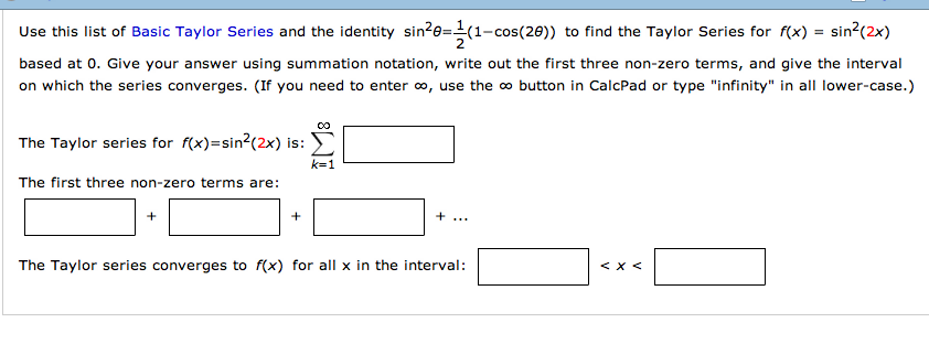 Solved Use this list of Basic Taylor Series and the identity | Chegg.com