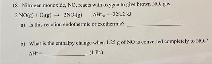 Solved 18. Nitrogen monoxide, NO, reacts with oxygen to give | Chegg.com