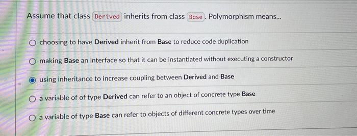 Solved Assume that class inherits from class . Polymorphism | Chegg.com