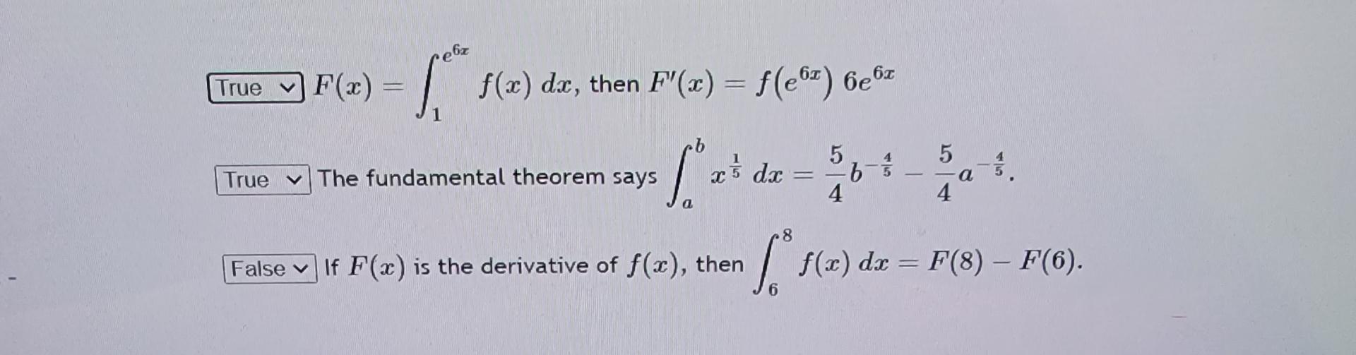 Solved True vvF(x)=∫1e6xf(x)dx, ﻿then F'(x)=f(e6x)6e6xThe | Chegg.com