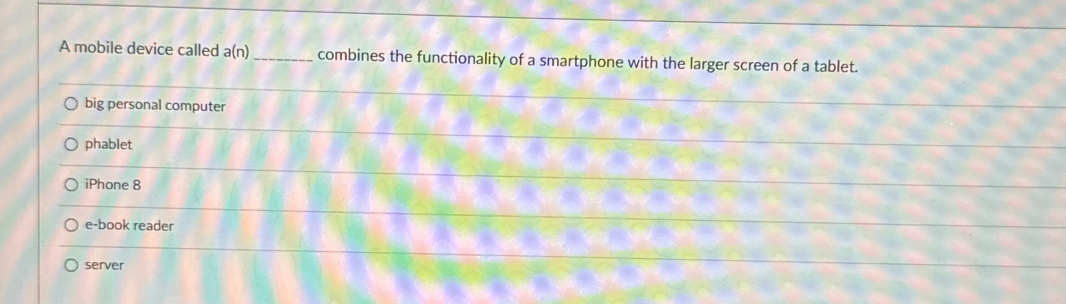 Solved A mobile device called a(n) ﻿combines the | Chegg.com
