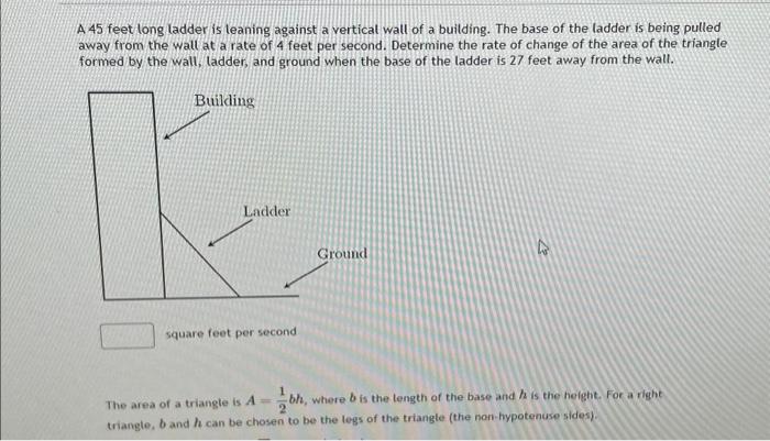 Solved A 45 feet long ladder is leaning against a vertical | Chegg.com