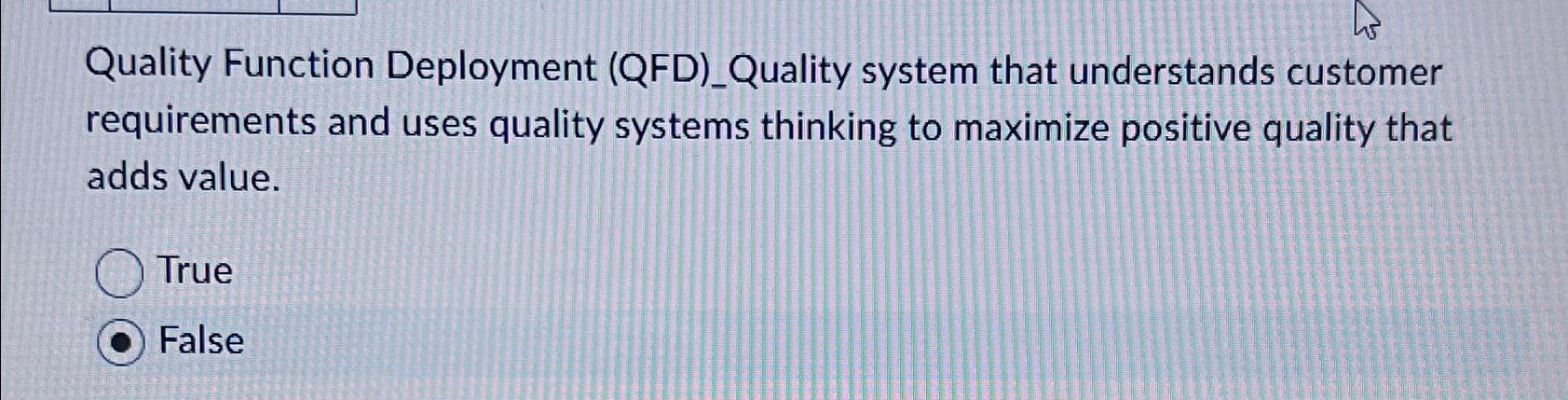 Solved Quality Function Deployment (QFD)_Quality system that | Chegg.com