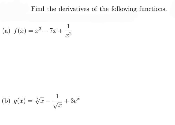 Solved Find the derivatives of the following functions. | Chegg.com