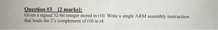 Solved Question #3 [2 marks: Given a signed 32-bit integer | Chegg.com