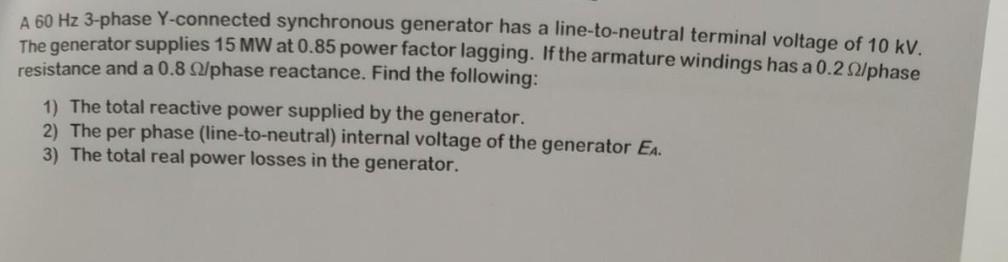 Solved A 60 Hz 3-phase Y-connected synchronous generator has | Chegg.com