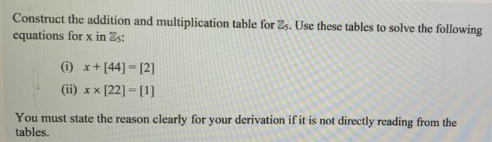 Solved Construct the addition and multiplication table for | Chegg.com