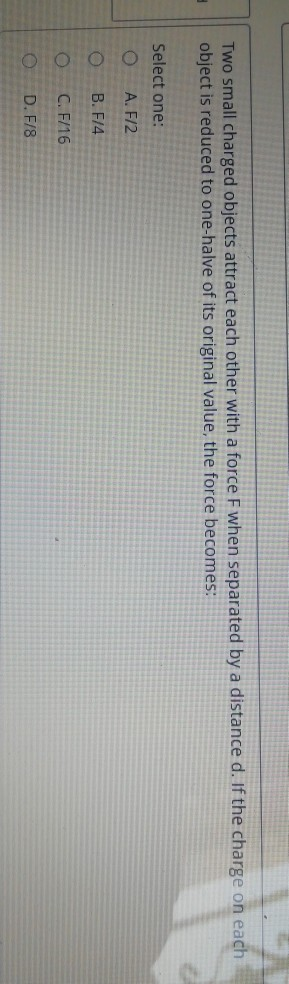 Solved Two small charged objects attract each other with a | Chegg.com