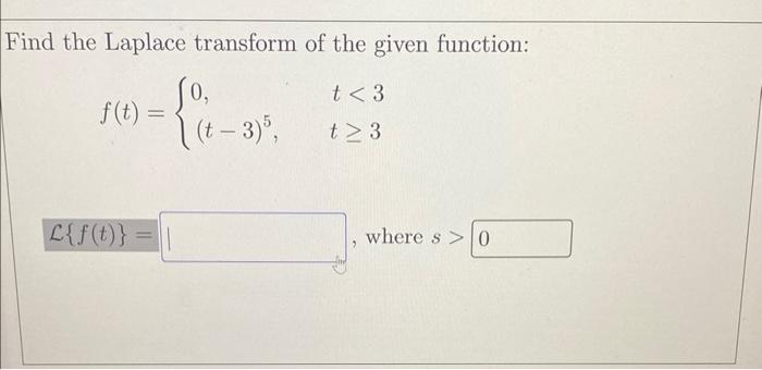 Solved Find the Laplace transform of the given function: | Chegg.com