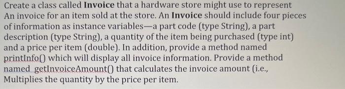 Solved Create a class called Invoice that a hardware store | Chegg.com