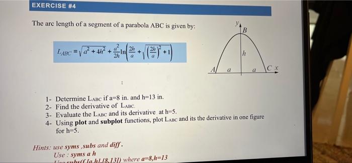 Solved EXERCISE #4 The arc length of a segment of a parabola | Chegg.com
