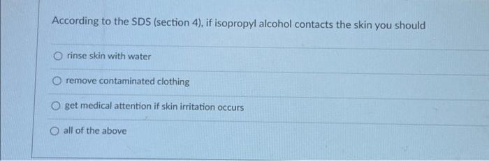 Solved According to the SDS (section 4), if isopropyl | Chegg.com