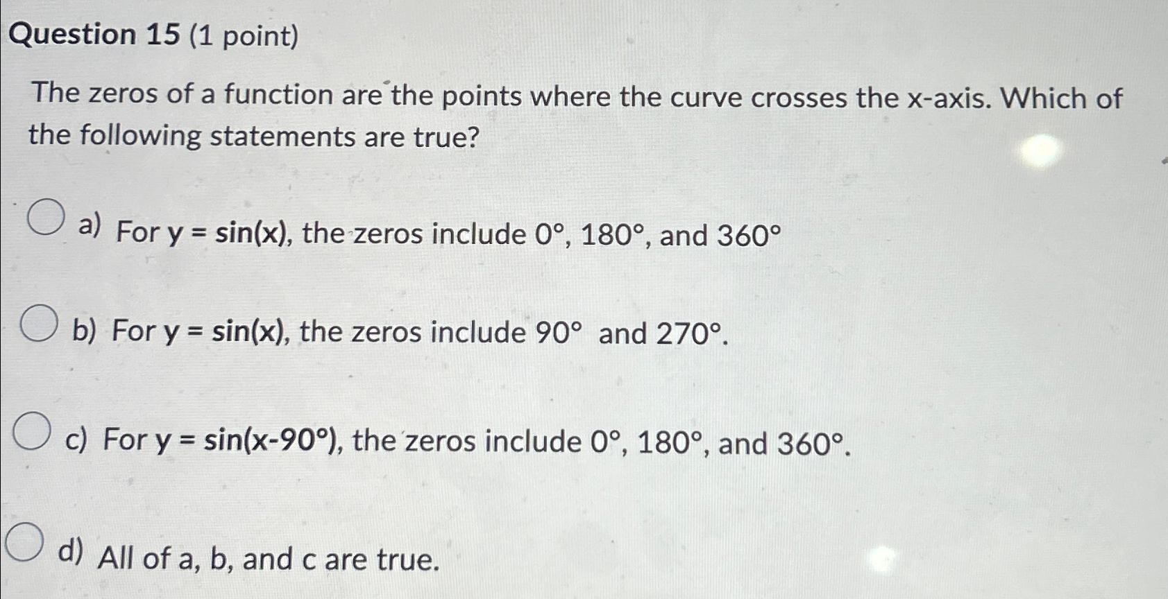 Solved Question 15 (1 point)\\nThe zeros of a function are | Chegg.com