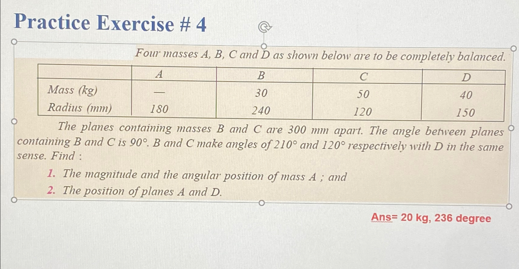 Solved Practice Exercise # 4Four masses A, B, C and D as | Chegg.com Solved Practice Exercise # 4Four masses A, B, C and D as | Chegg.com