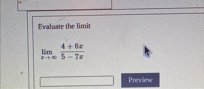 Solved Evaluate the limit 4 +67 lim 100 5 - 72 Preview | Chegg.com