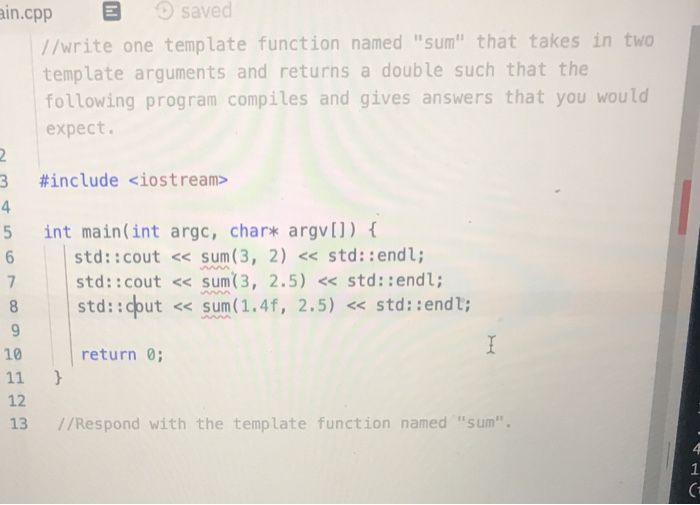 Solved ain.cpp @ saved [/write one template function named | Chegg.com