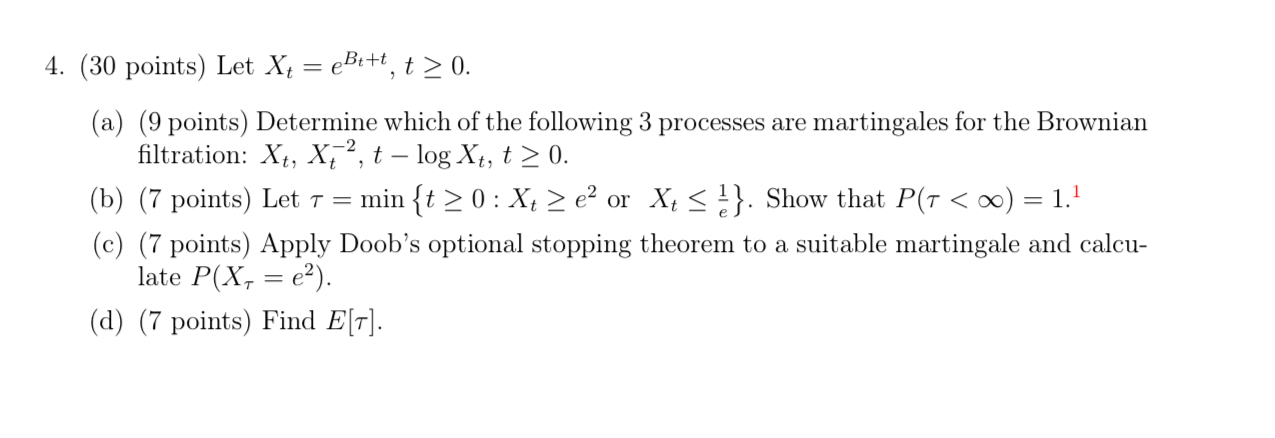 Solved (30 points) Let xt=eBt+t,t≥0.(a) (9 points) | Chegg.com Solved (30 points) Let xt=eBt+t,t≥0.(a) (9 points) | Chegg.com