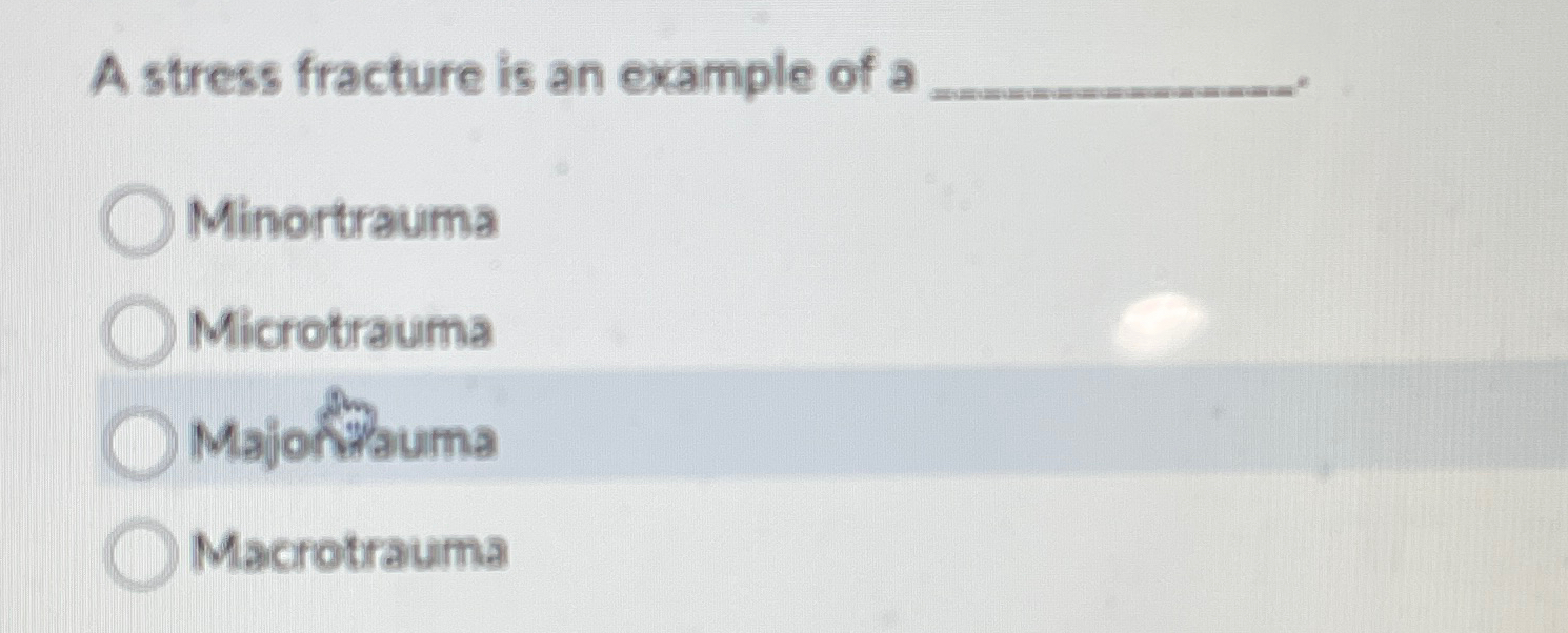 Solved A stress fracture is an example of a | Chegg.com