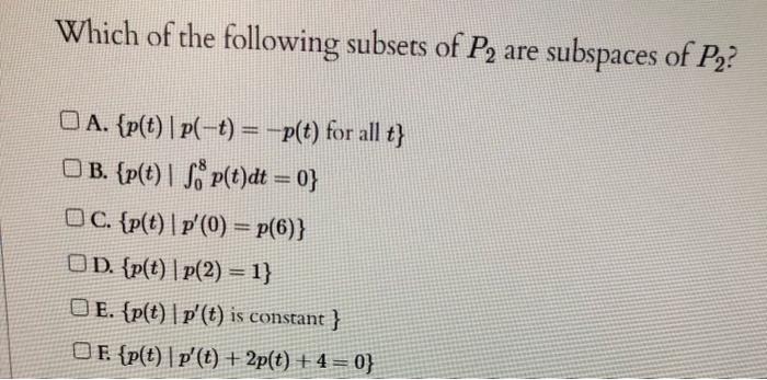 Solved Which of the following subsets of P2 are subspaces of | Chegg.com
