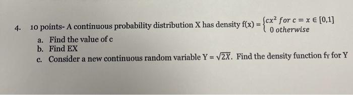 Solved 4. 10 points- A continuous probability distribution X | Chegg.com
