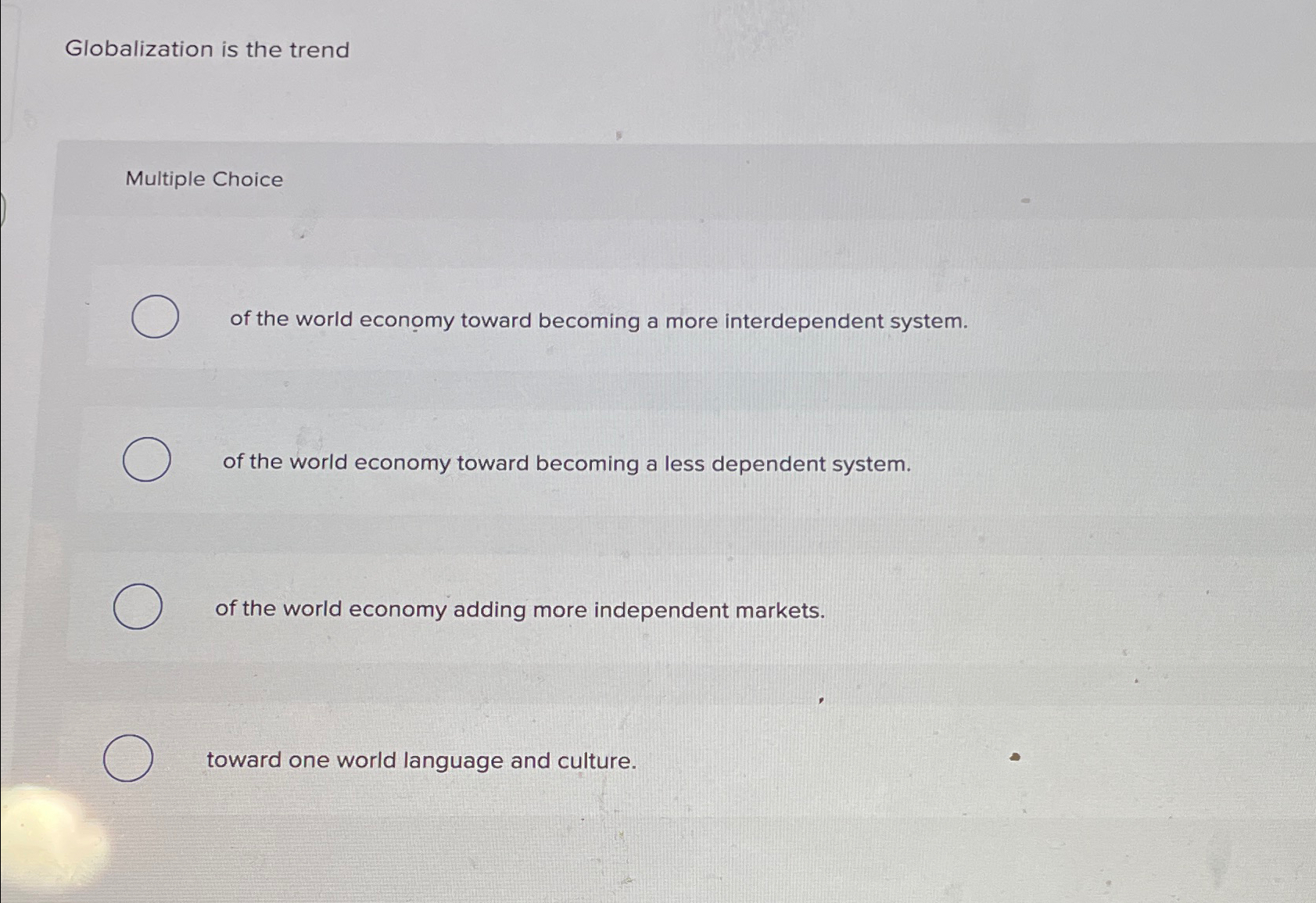 Solved Globalization is the trendMultiple Choiceof the world | Chegg.com